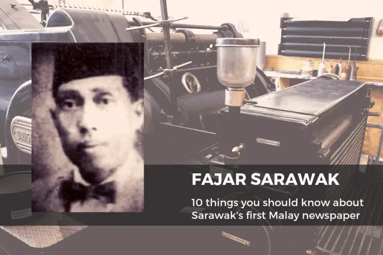 10 Things You Should Know About Fajar Sarawak, Sarawak’s First Malay ...